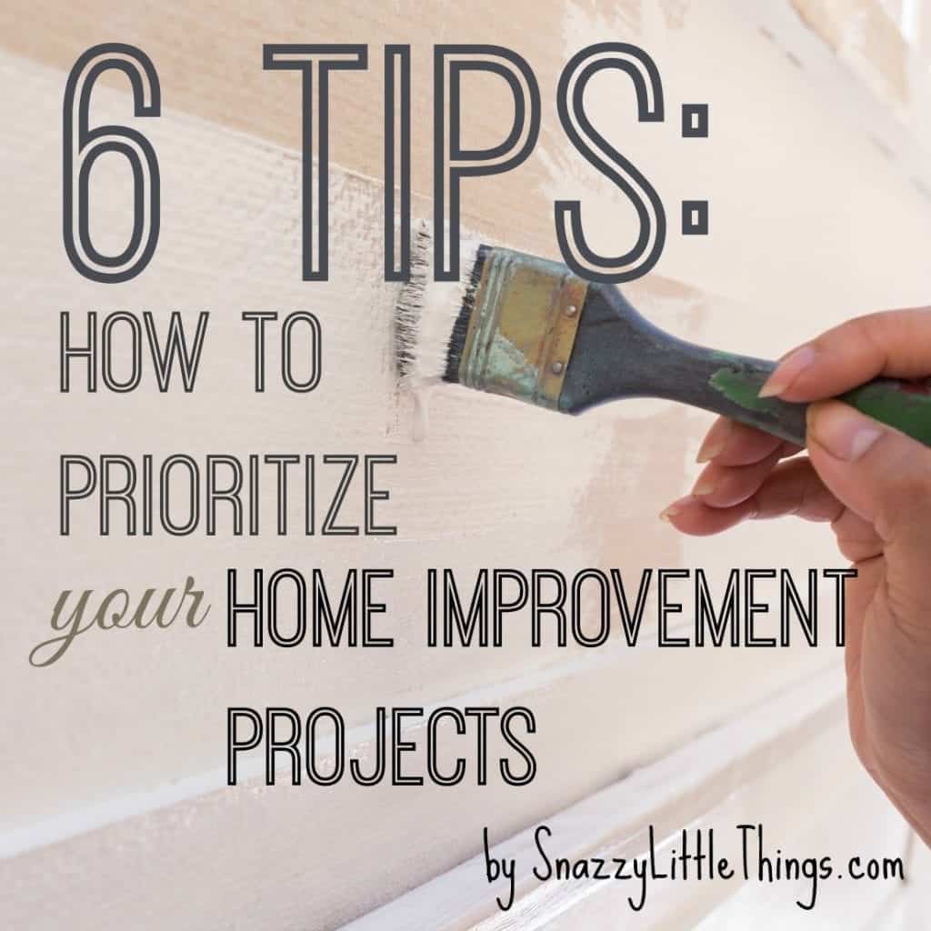 6 Tips: How To Prioritize Your Home Improvement Projects - The Doll of Design